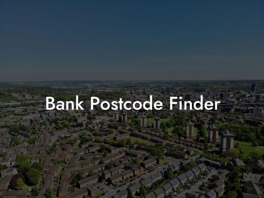 Bank Postcode Finder - UK Postcode Database - CSV & MySQL Postcodes