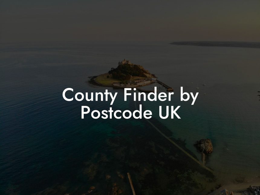 County Finder by Postcode UK - UK Postcode Database - CSV & MySQL Postcodes
