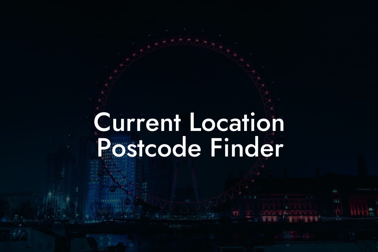 Current Location Postcode Finder - UK Postcode Database - CSV & MySQL ...