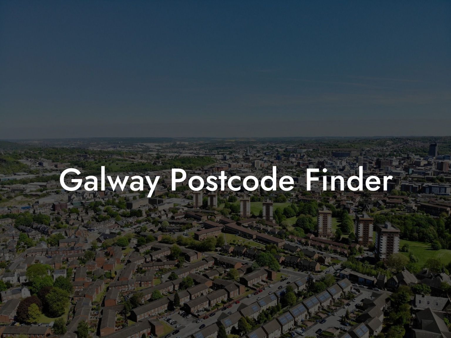 Galway Postcode Finder - UK Postcode Database - CSV & MySQL Postcodes