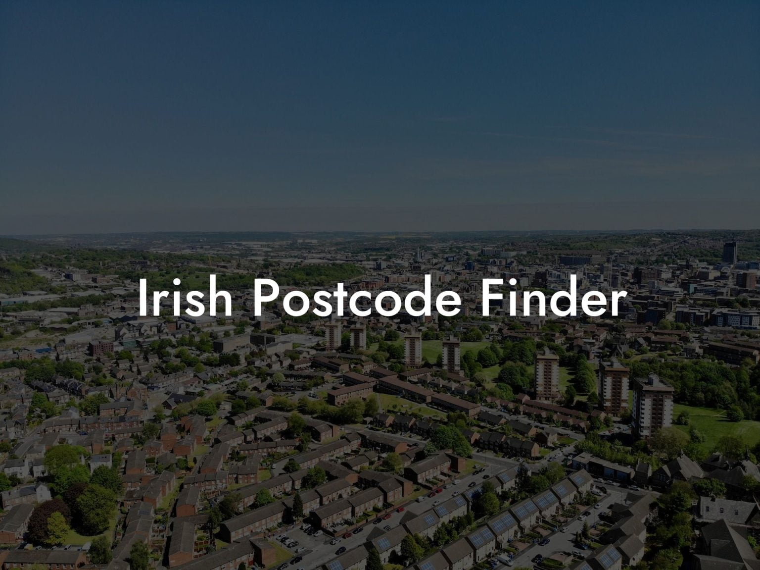 Irish Postcode Finder - UK Postcode Database - CSV & MySQL Postcodes