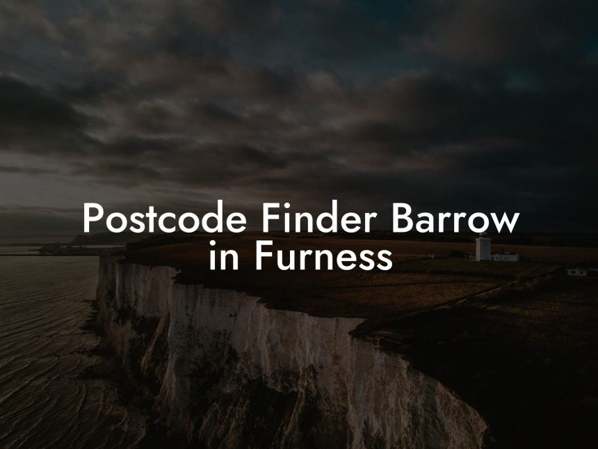 Postcode Finder Barrow in Furness - UK Postcode Database - CSV & MySQL ...