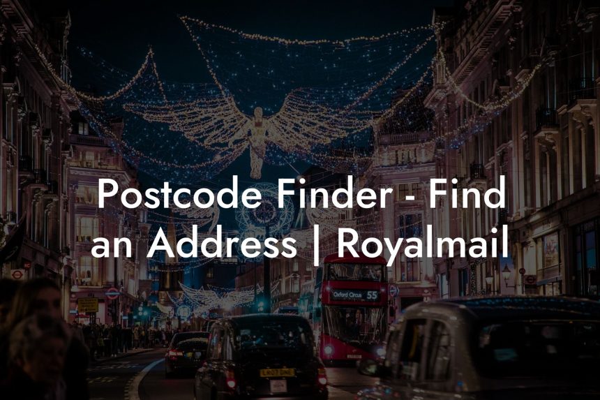 Postcode Finder - Find an Address | Royalmail - UK Postcode Database ...