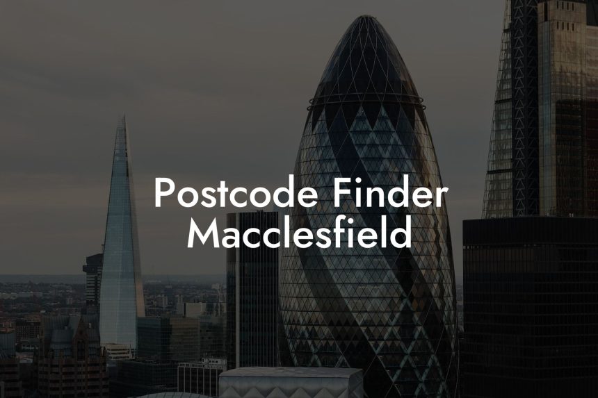 Postcode Finder Macclesfield - UK Postcode Database - CSV & MySQL Postcodes