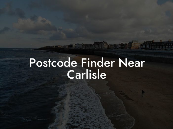 Postcode Finder Near Carlisle - UK Postcode Database - CSV & MySQL Postcodes