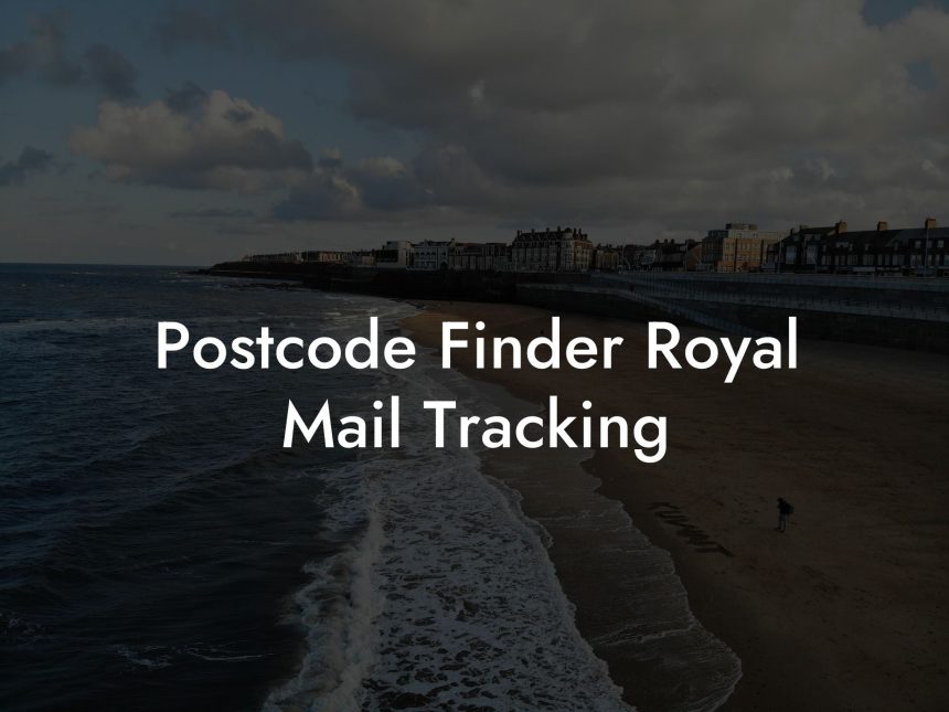 Postcode Finder Royal Mail Tracking - UK Postcode Database - CSV ...